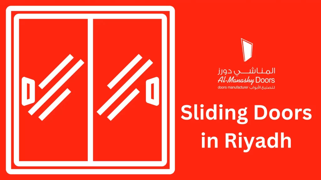 Sliding Doors in Riyadh: Types, Benefits, and Expert Insights - Al-Manashy Doors Factory
